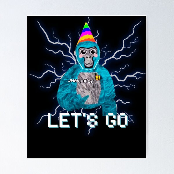 Gorilla Tag Jmancurly Monke Let's Go Poster | Gorilla Tag Shop ⚡️ ... Gorilla Tag Jmancurly Monke Let's Go Poster | Gorilla Tag Shop ⚡️ ...
